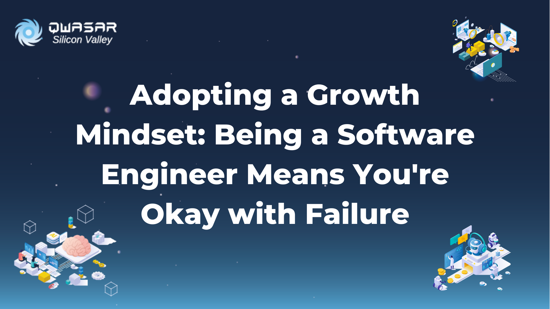 Adopting a Growth Mindset: Being a Software Engineer Means You're Okay with Failure